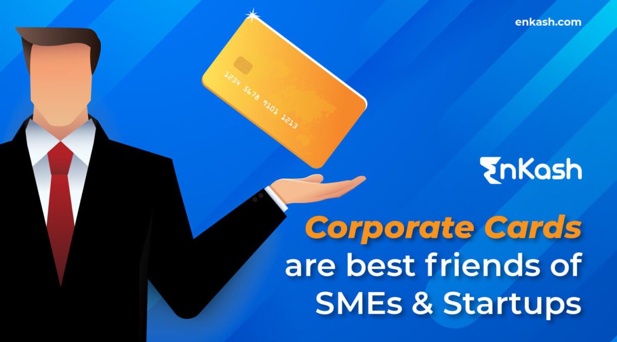 Corporate Cards are best friends of SMEs and Startups | EnKash
