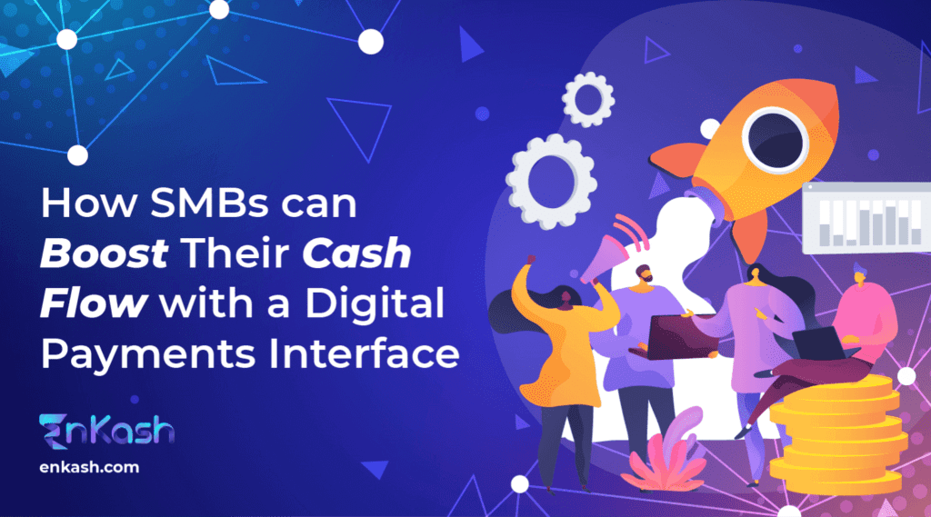 How SMBs Can Boost Cash Flow with a Digital Payments Interface