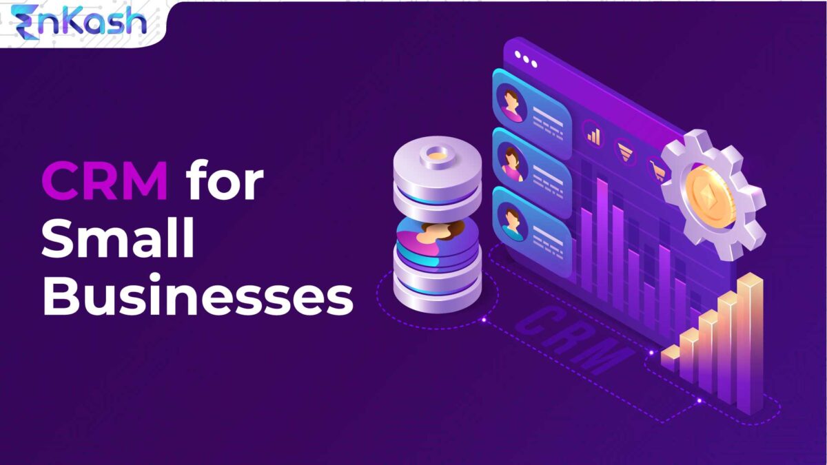 Importance of CRM for SMBs—9 Reasons | EnKash