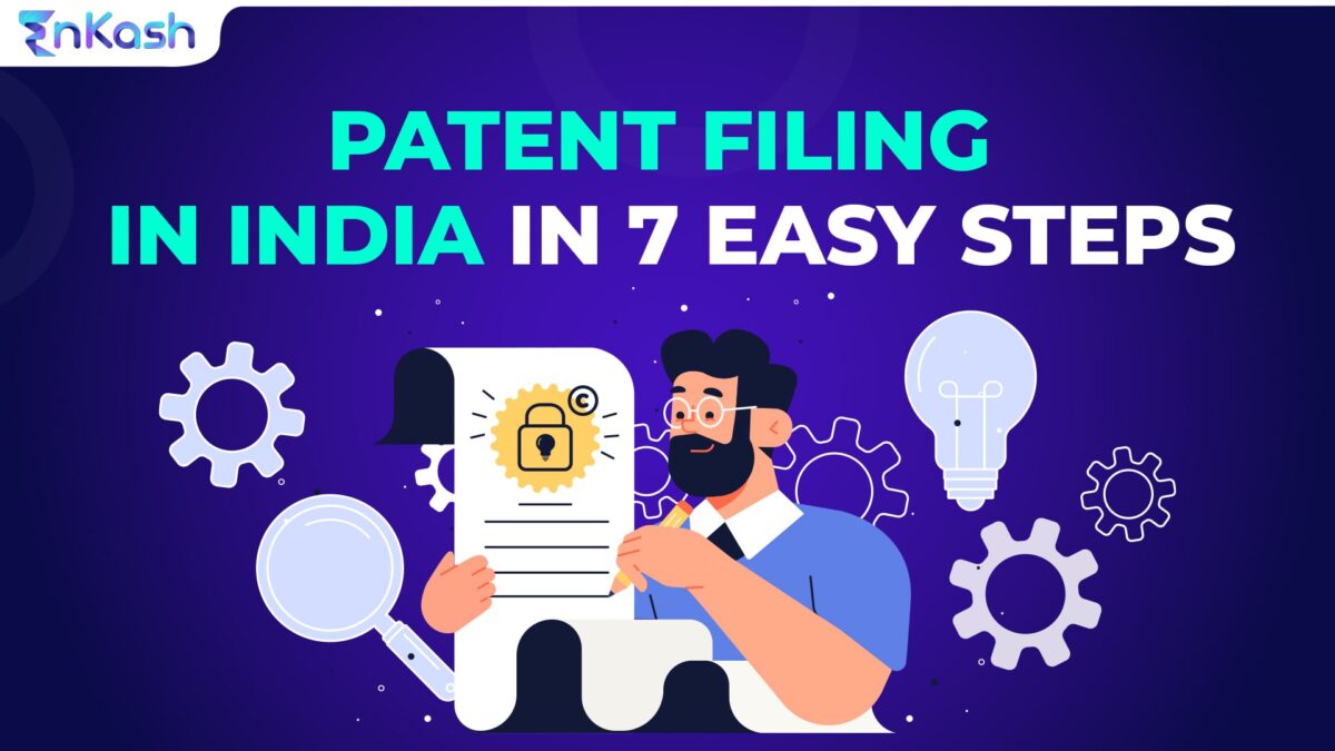 Patent Filing in India in 7 Easy Steps | EnKash