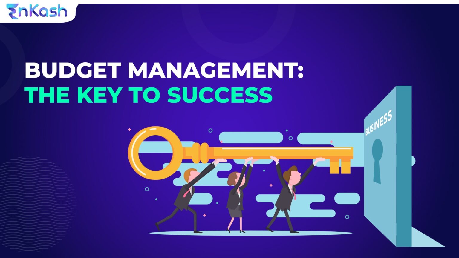 Learn everything about budget management and increase cashflow