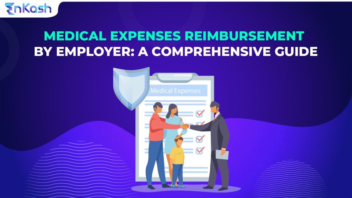 Learn about Medical Expenses Reimbursement by Employer | EnKash
