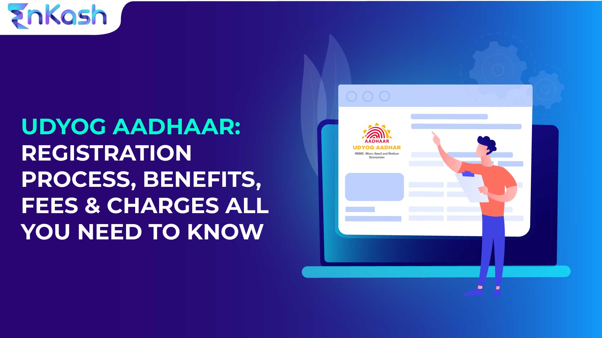 Udyog Aadhaar Registration Process Benefits Fees And Charges