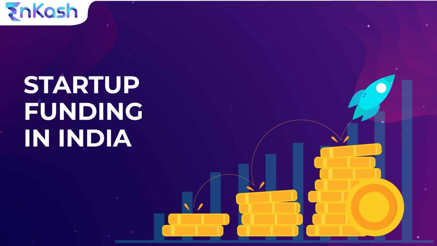 Startup Funding in India: Sources, Stages & Tips