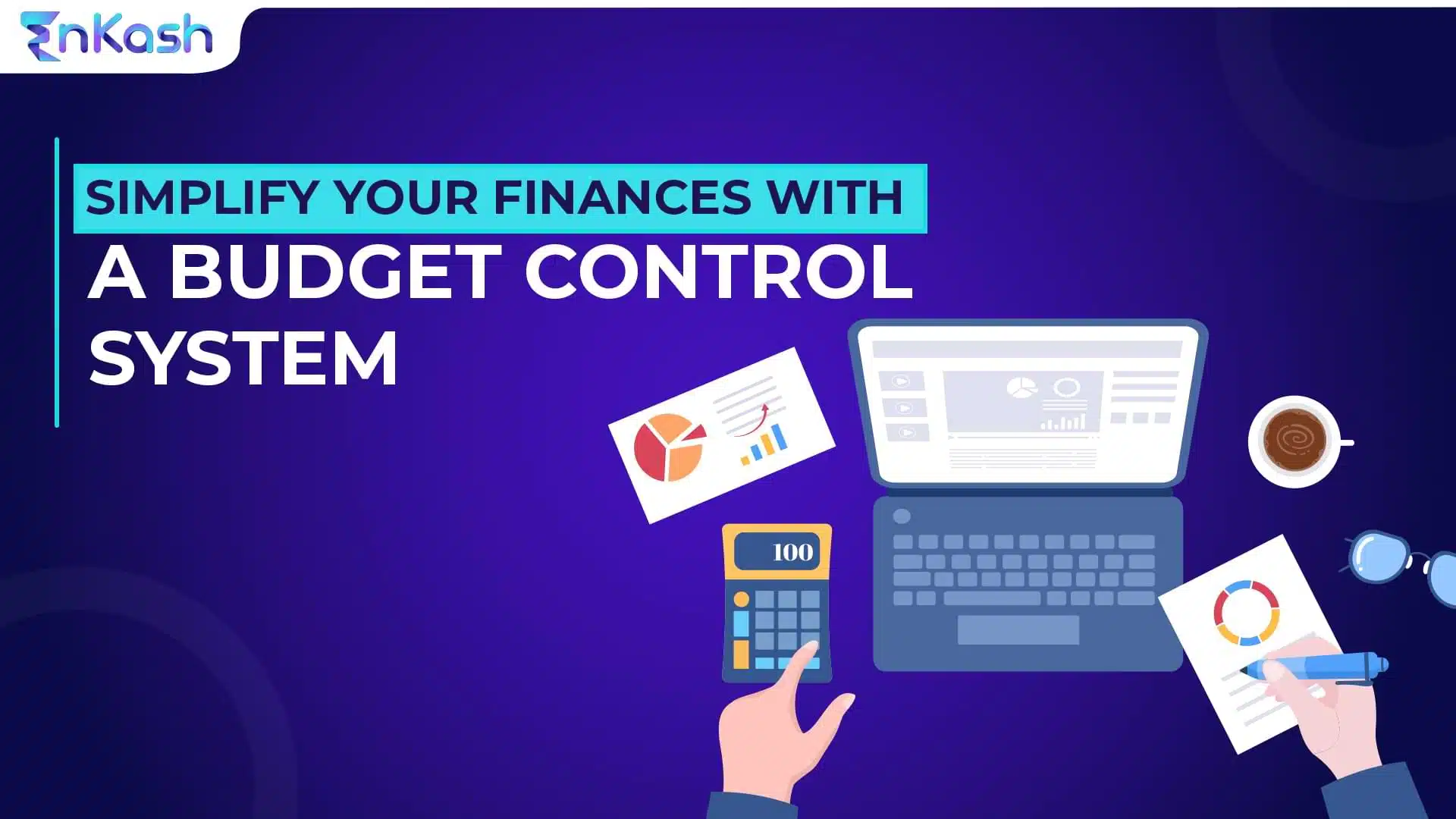 Simplify Your Finances with a Budget Control System | EnKash