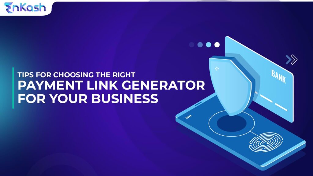 Make the Right Choice for Payment Link Generator with EnKash