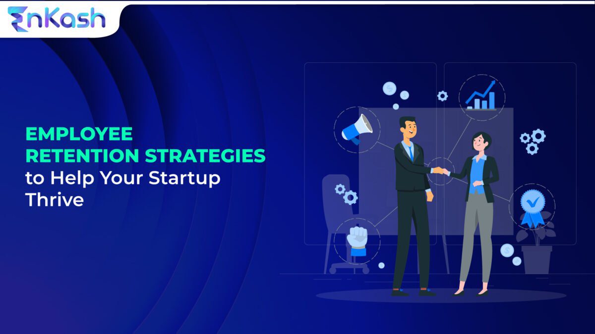 Employee Retention Strategies: Building a Stronger Startup Team