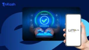 What Is UPI Lite? Benefits, Limits & How to Use It. | EnKash